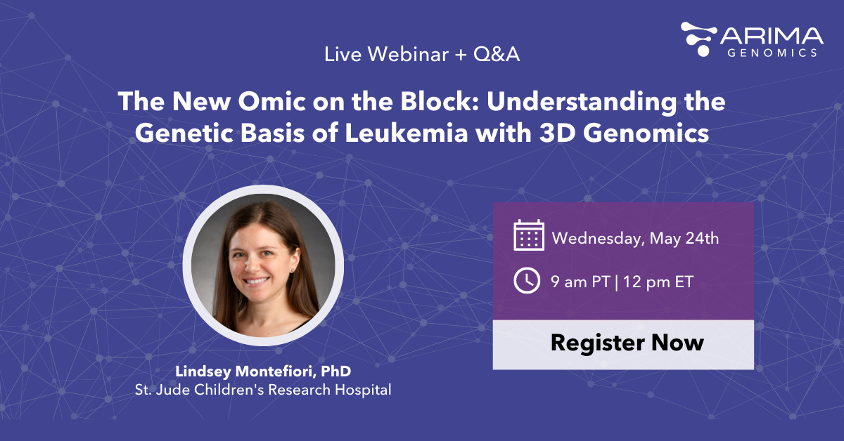 The New Omic on the Block: Understanding the Genetic Basis of Leukemia with 3D Genomics – Arima ...